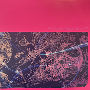 Free Disco – Strange Desire EP | らくだレコーズ